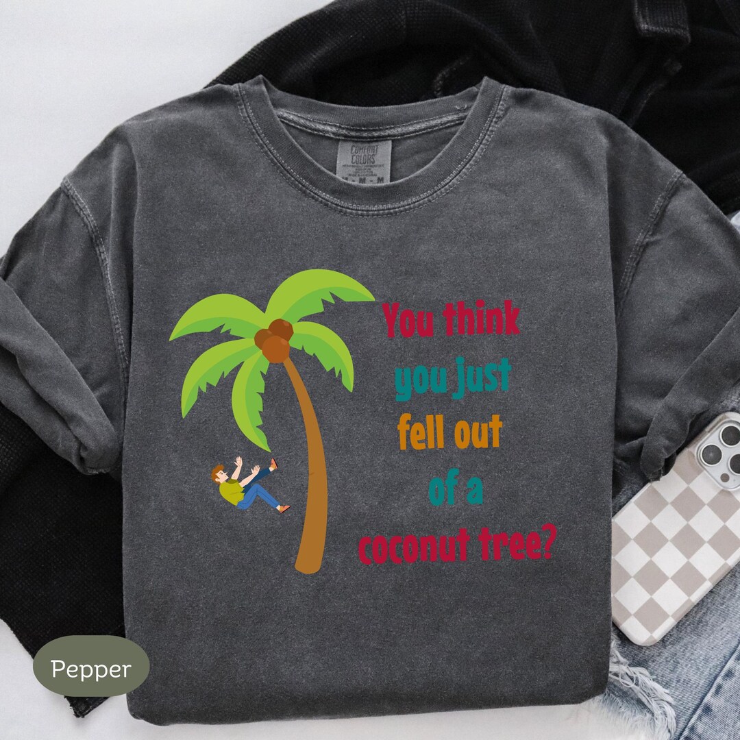 Kamala Harris Funny Comfort Colors® Shirt Falling Out of a Coconut Tree ...
