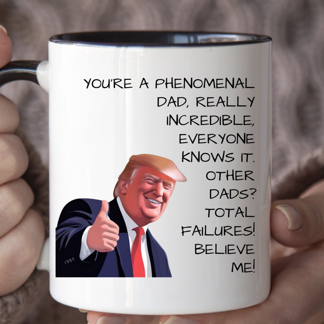Trump Dad Mug From Daughter, Funny Gift for Dad, Trump Mug for Dad ...