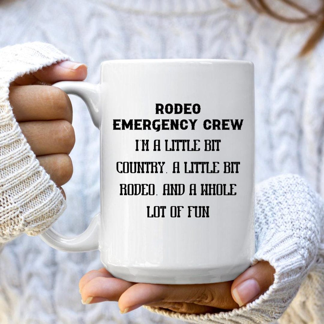 Funny Rodeo EMC Coffee Mug With Western-themed Quote, Lets Rodeo, First ...