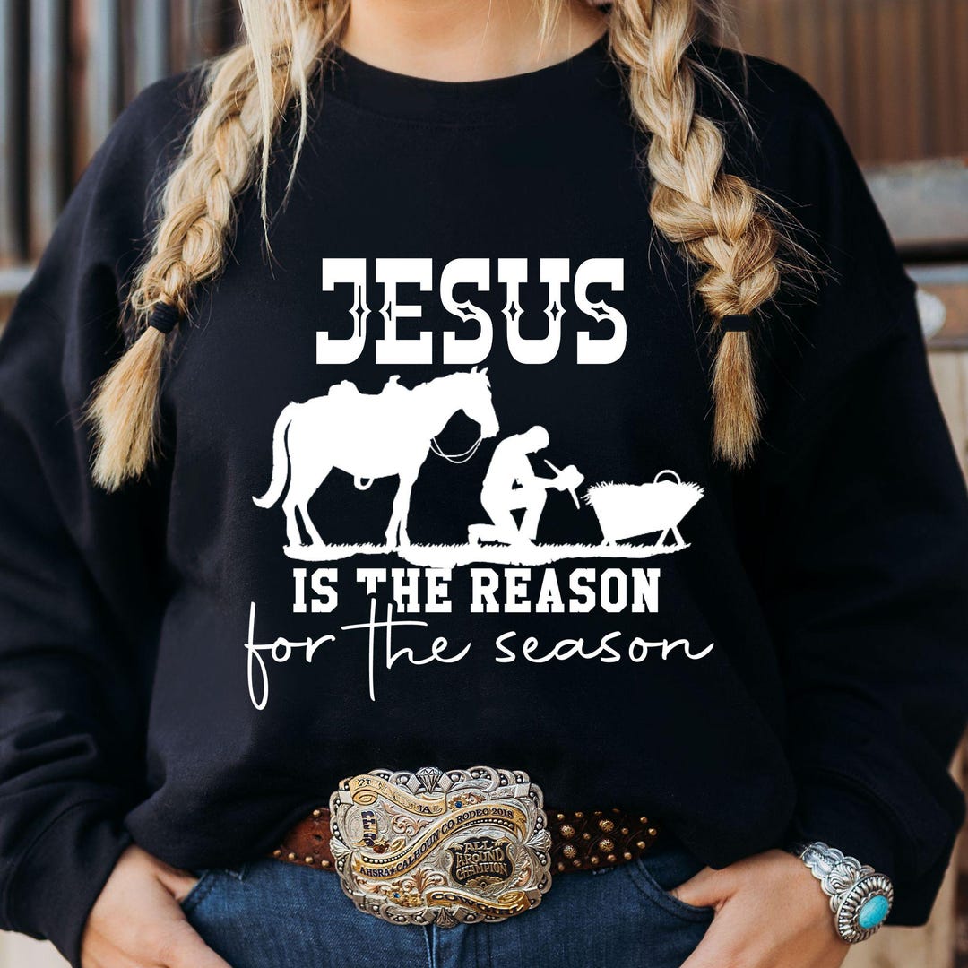 Jesus is the Reason for the Season PNG JPG Digital Download File Cowboy ...