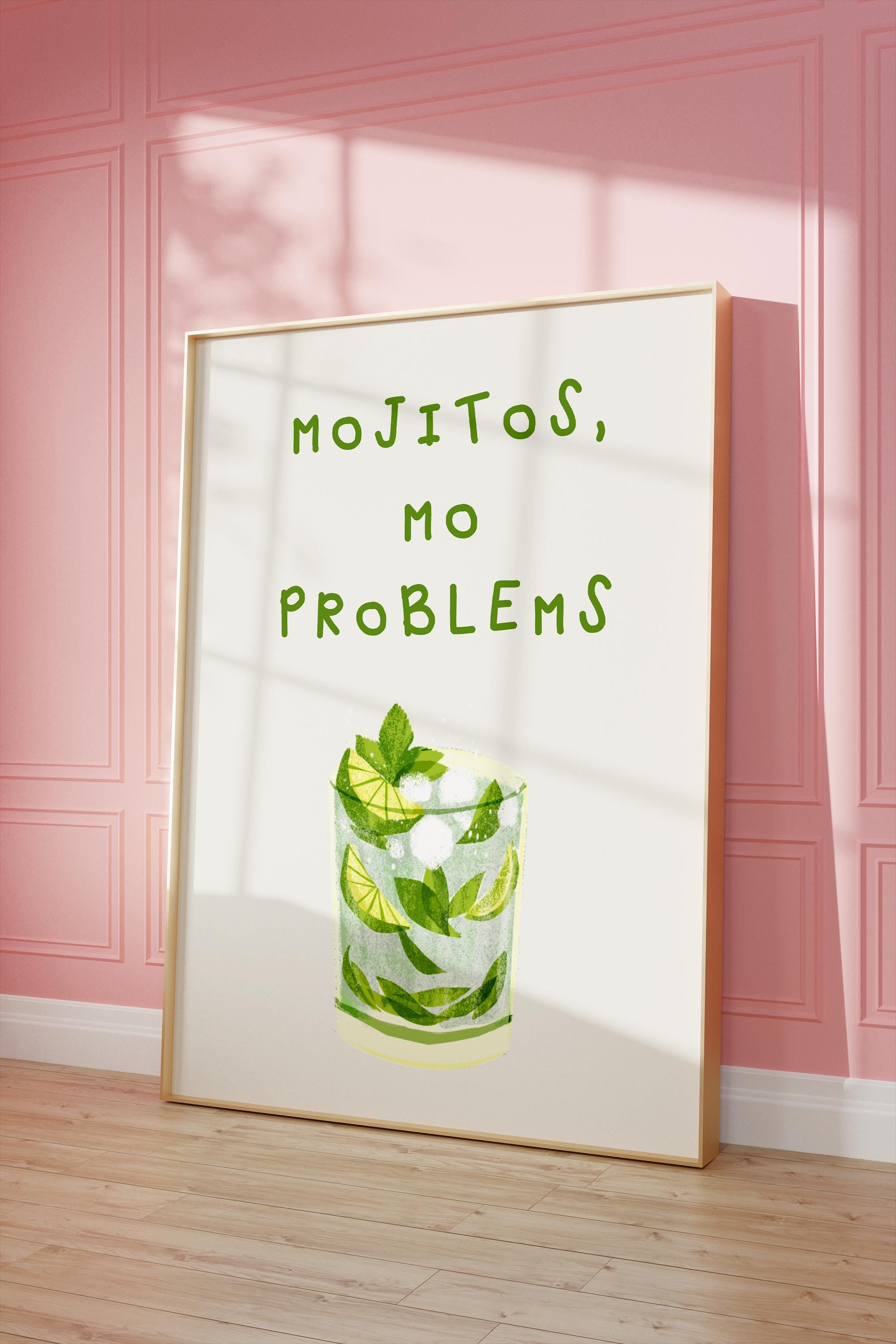 Mojitos Mo Problems Printable Wall Art Green Prints Mojito Poster Bar ...