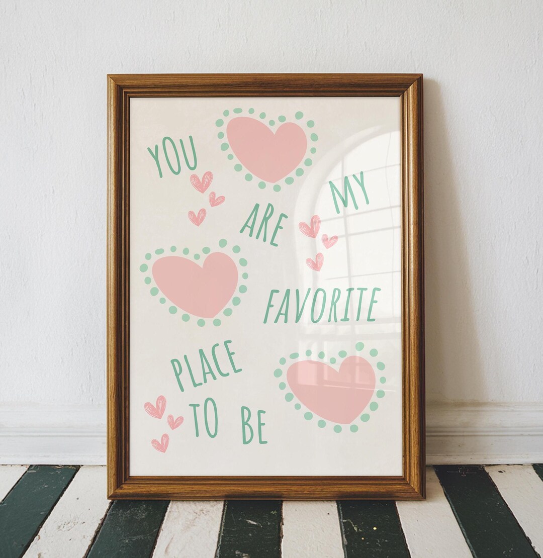 You Are My Favorite Place Printable Art Love Wall Art Nursery Decor ...