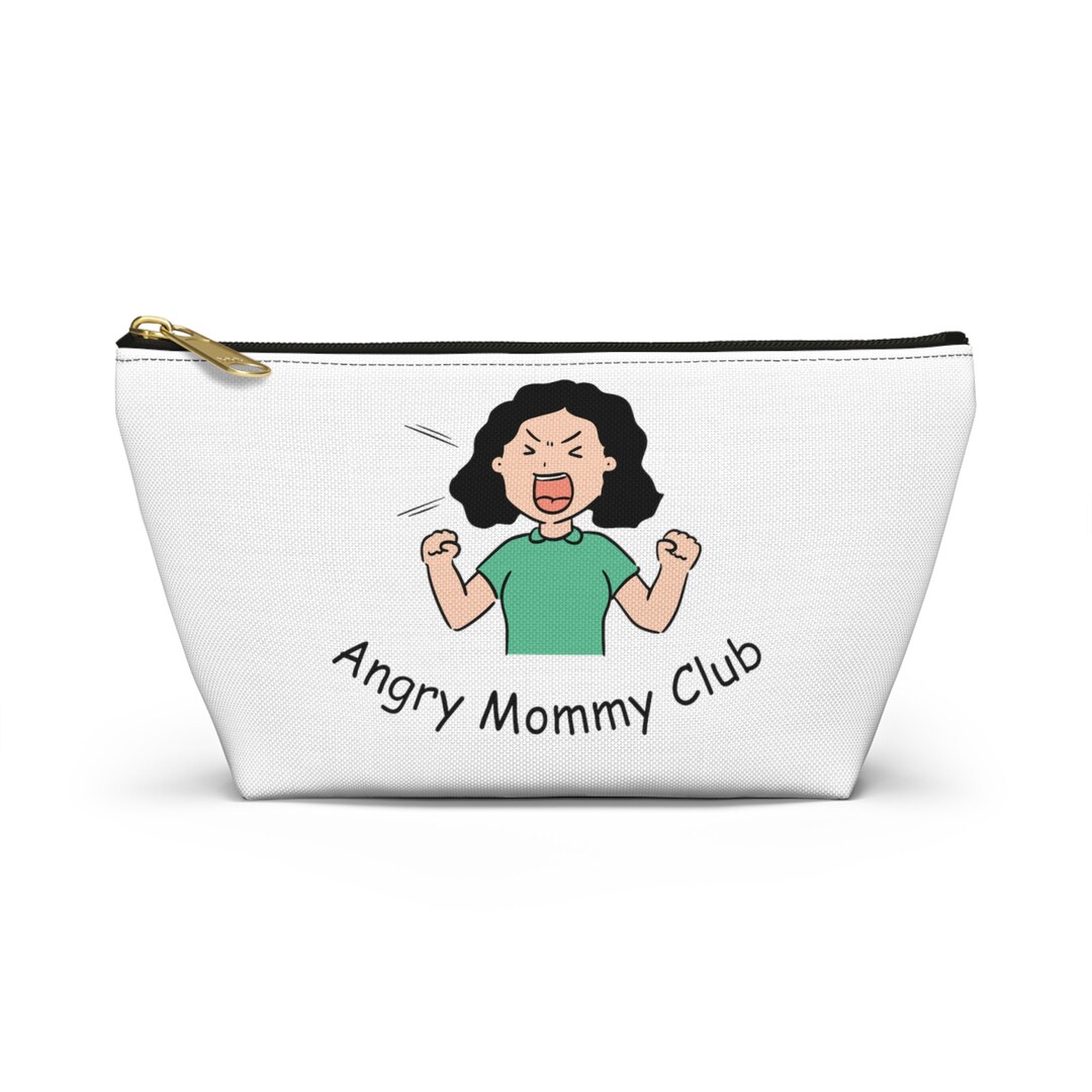 Angry Mommy Club Brand Accessory Pouch W T-bottom Black or White Zipper ...