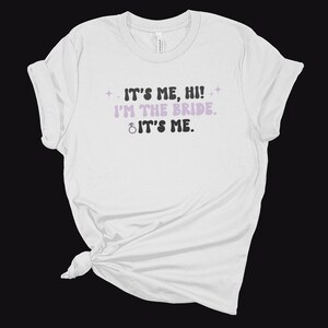 It's Me, Hi!, Bride, Swift, Bridal Shirt, Wedding, Wedding Shirt, Bitch ...