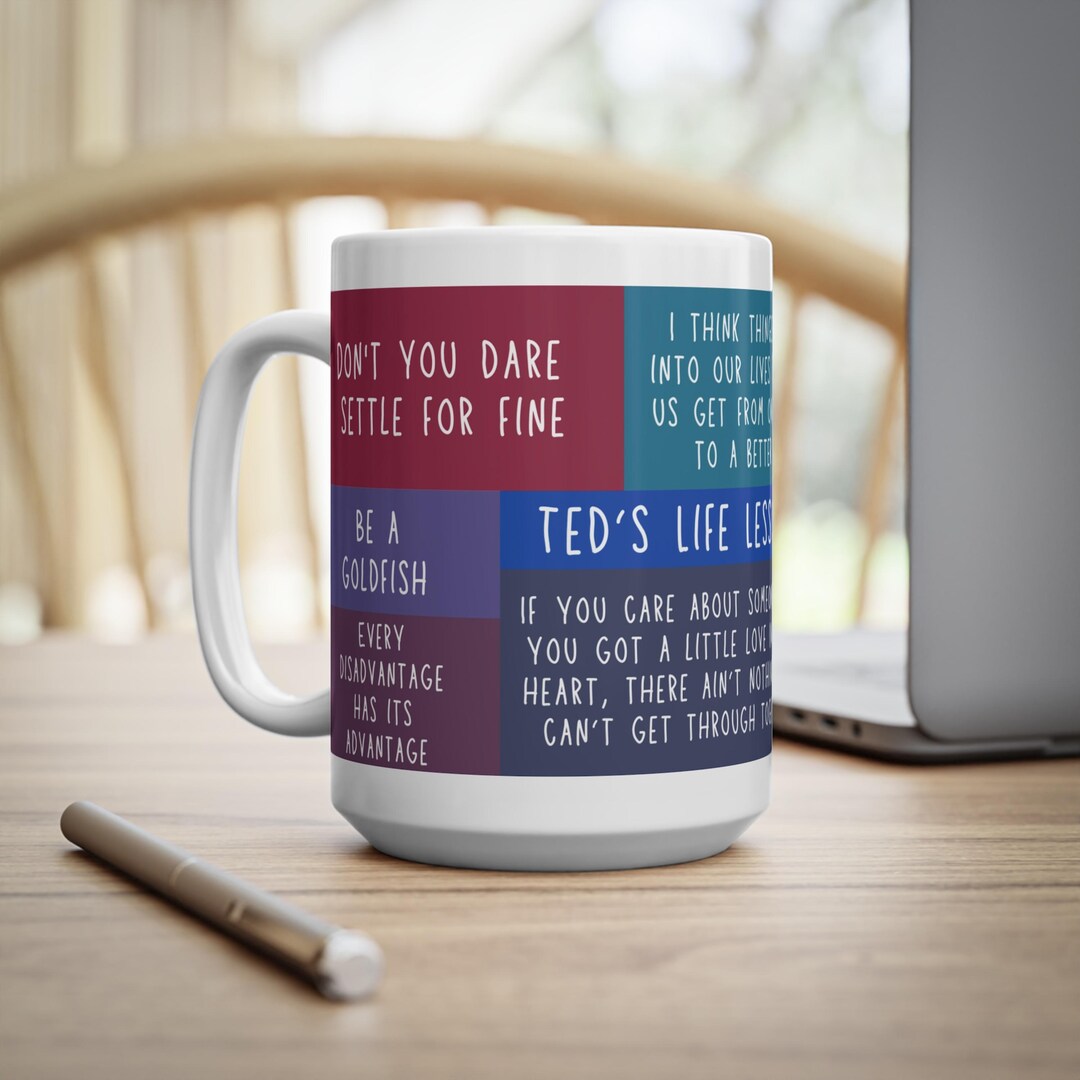Ted Believe Quotes Coffee Mug, Be Curious Not Judgmental, 15oz Large TV ...