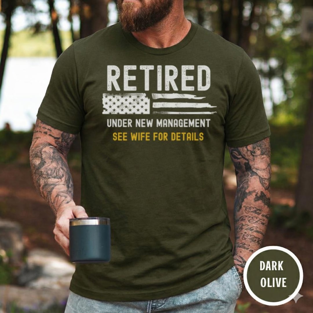 Funny Camo American Flag Retirement Shirt Custom Under New Management ...