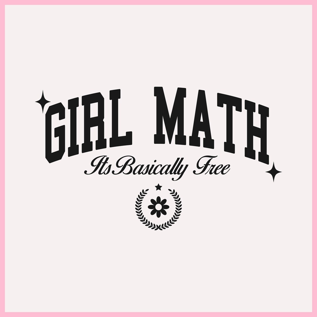 Girl Math Its Basically Free PNG, Girl Math University Shirt Tumbler ...