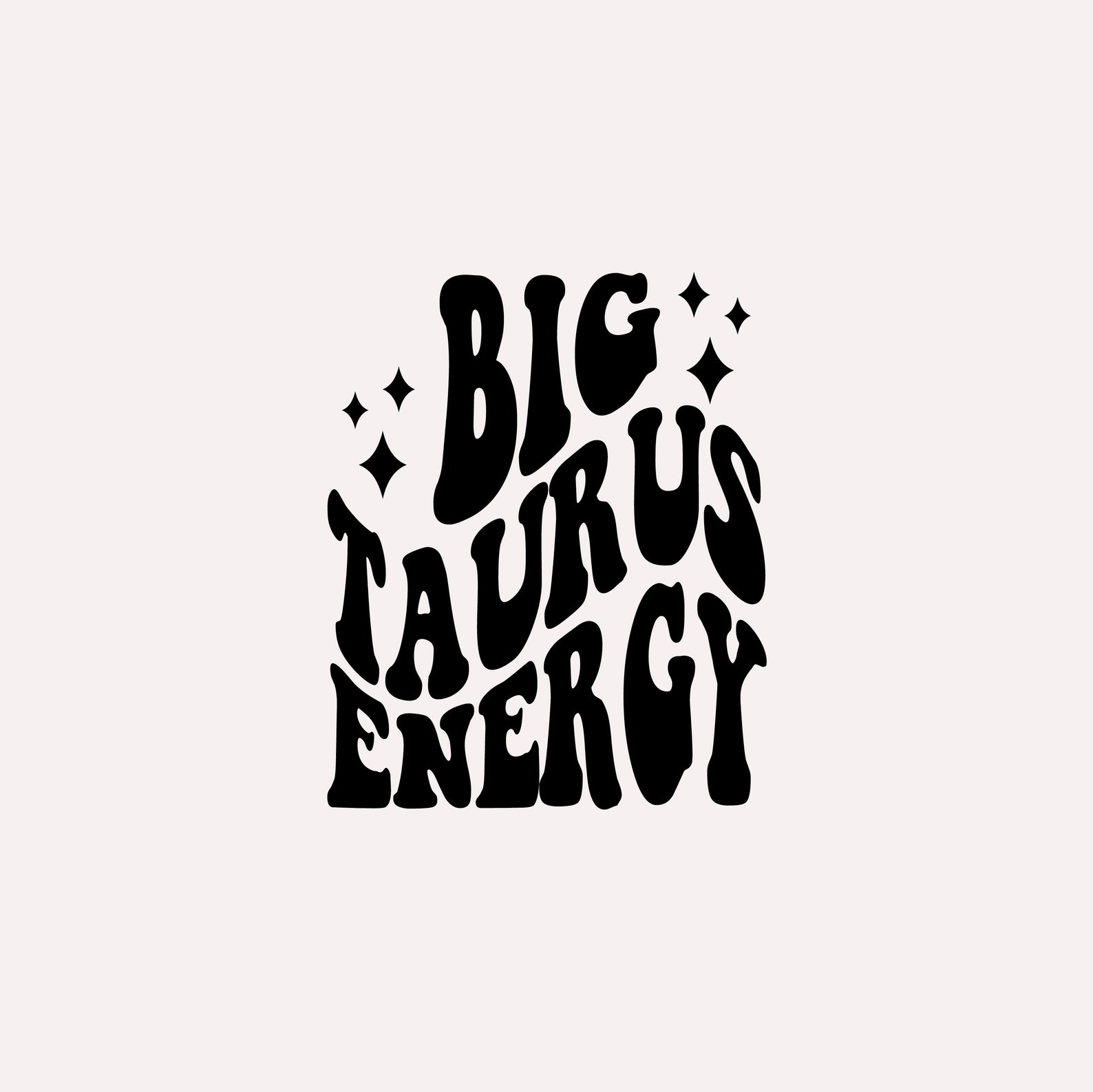 Big Taurus Energy SVG PNG, Zodiac Star Sign, Retro Wavy Text SVG ...