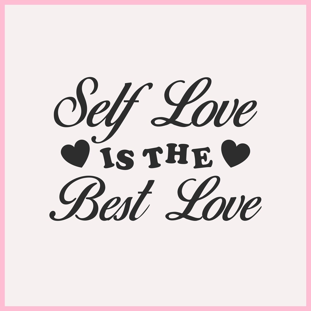 Self Love is the Best Love Svg Png, Self Love Png, Mental Health Svg ...