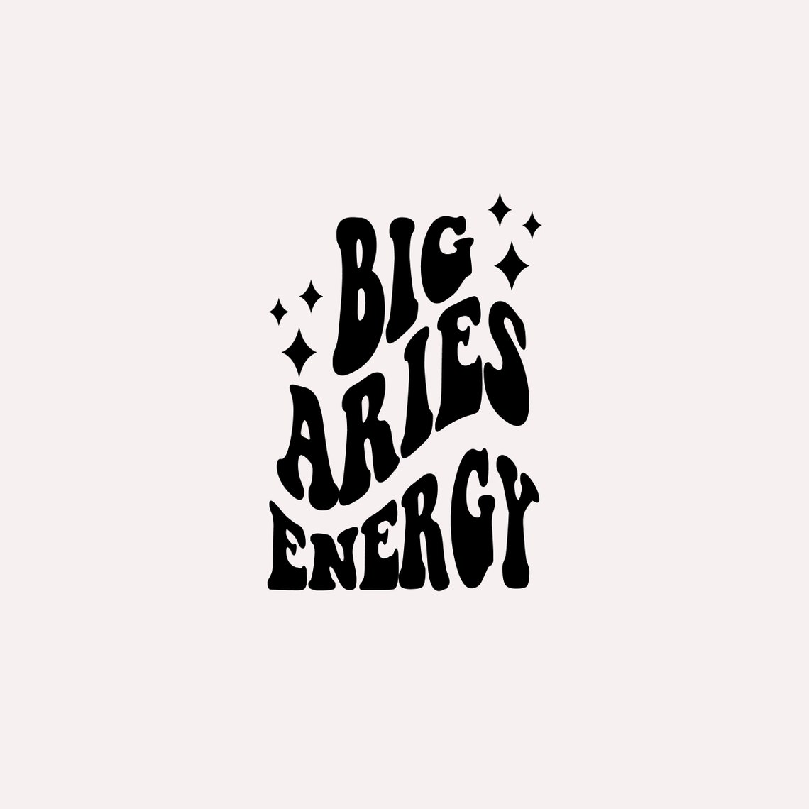 Big Aries Energy SVG PNG, Zodiac Star Sign, Retro Wavy Text SVG ...
