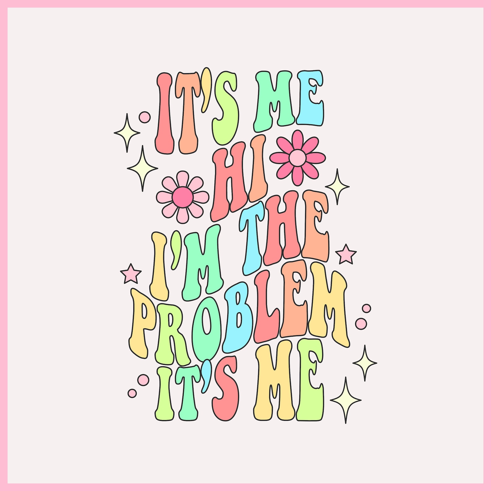 Its Me, Hi, Im the Problem, Its Me SVG PNG, Its Me Hi Im the Problem ...