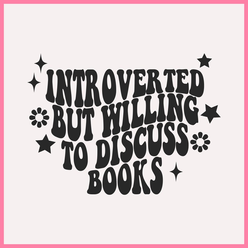Introverted but Willing to Discuss Books PNG SVG, Trendy Bookish Retro ...