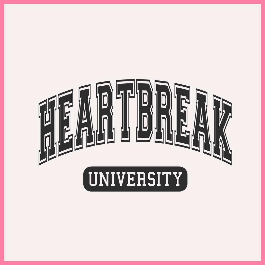 Heartbreak University Svg, Heartbreak Valentine Png, Popular Aesthetic ...