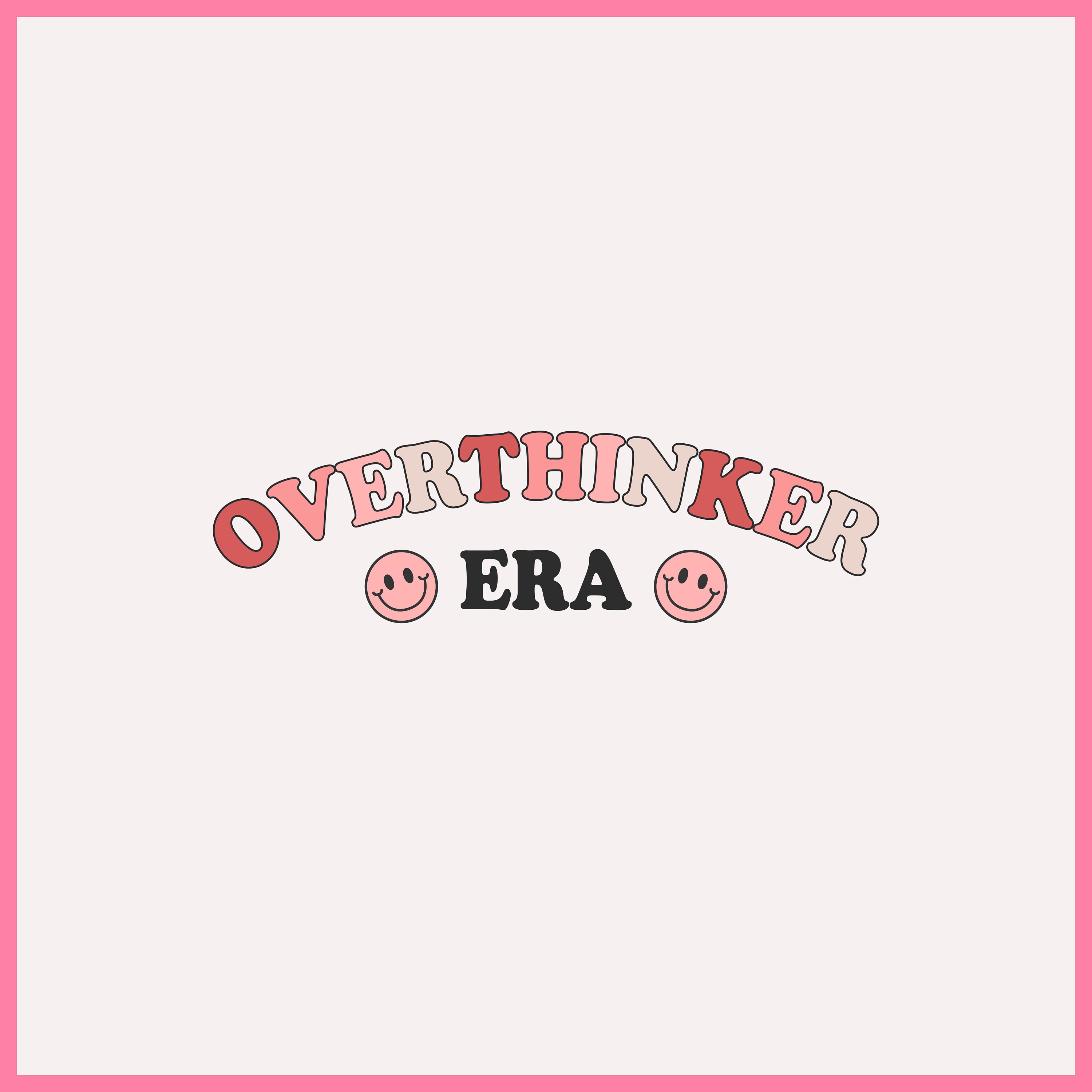 Overthinker Era Svg Png, Mental Health Svg and Png, Anxiety Svg ...