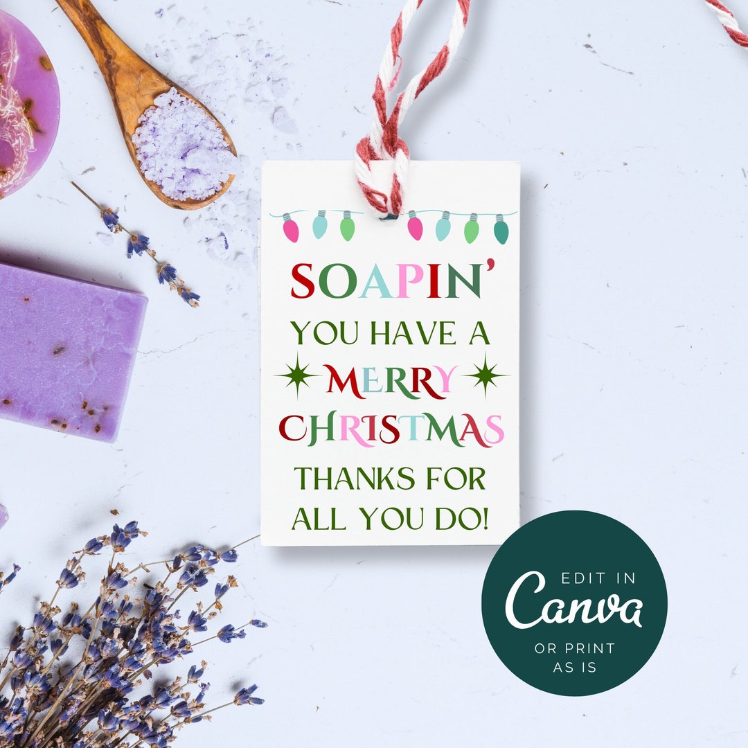 Soaping You Have A Merry Christmas Gift Tag Canva Template, Hand Soap ...