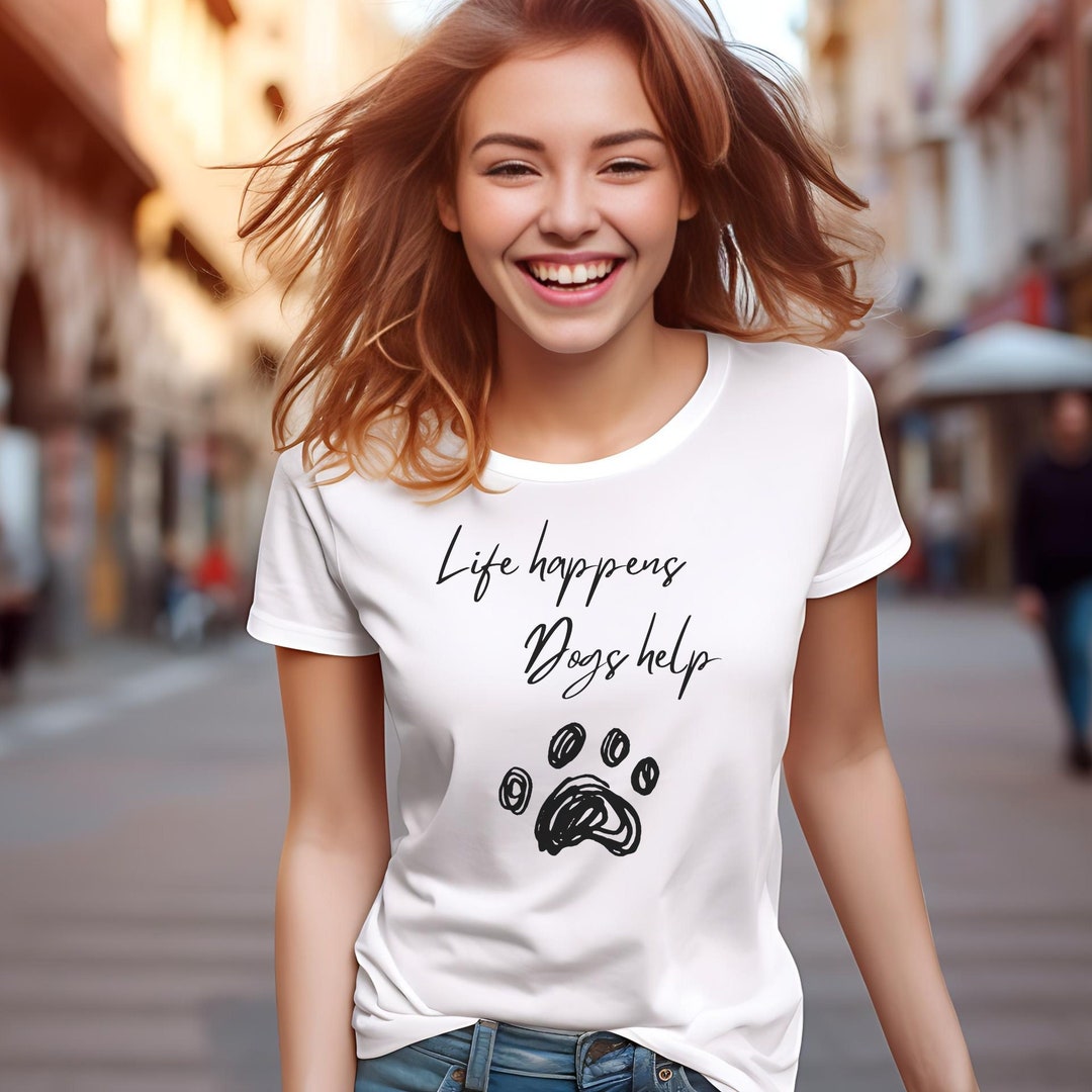 Dog Life Helper, Life Happens, Wag Life, Funny Dog Shirt, Dog Lover ...