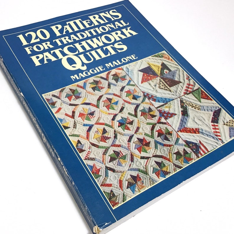 120 Patterns for Traditional Patchwork Quilts - Maggie Malone - Vintage 1983 PBK Book, Sterling ...