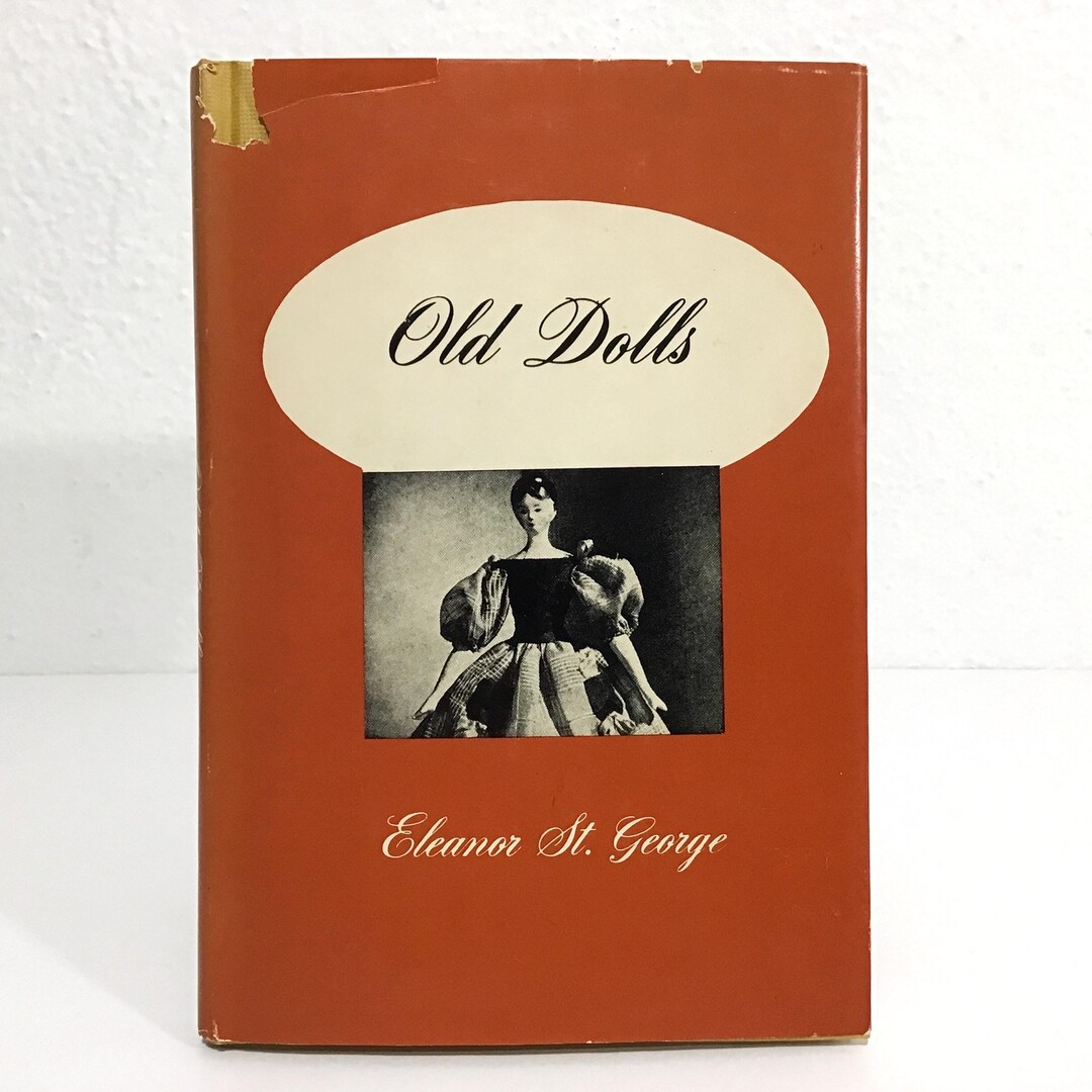 Old Dolls - Eleanor St. George - VINTAGE 1950 HC BOOK - Gramercy ...