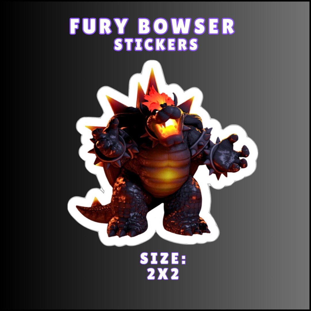 Custom Vinyl Fury Bowser Stickers, Video Game Stickers, Mario Stickers ...