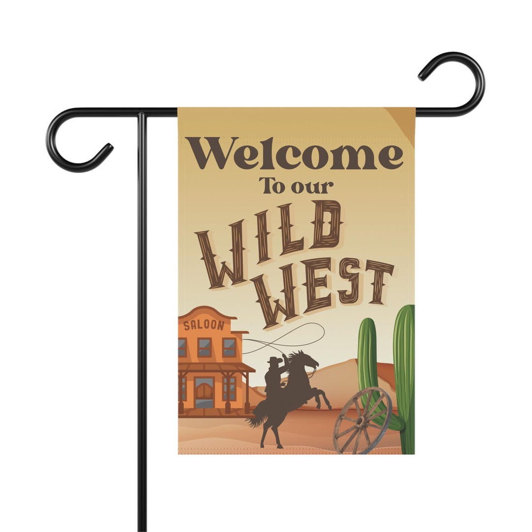 Welcome to Our Wild West Garden Flag, Rustic Yard Decor, Western Theme ...