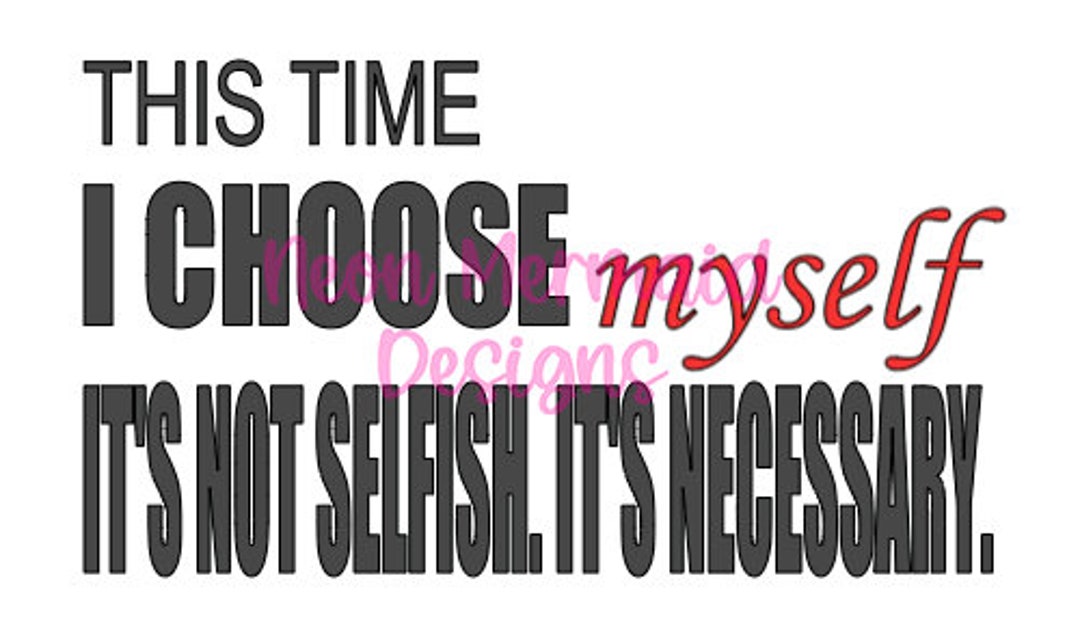 This Time I Choose MYSELF - Etsy
