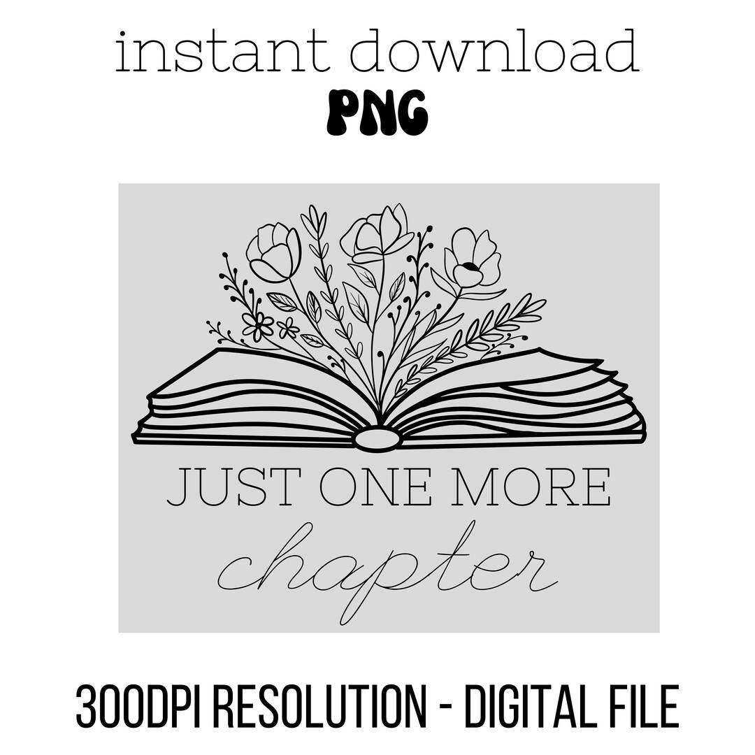 Just One More Chapter PNG Just One More Chapter PNG Book PNG Book