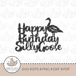 Happy Birthday Silly Goose Topper SVG / Hunting Party Decor / Fowl Cake ...