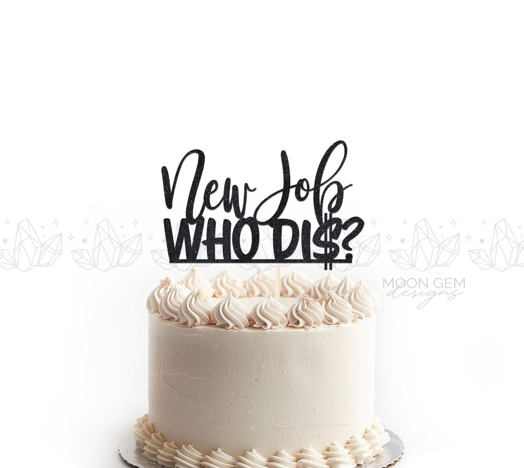 New Job Who Dis? Cake Topper / Promotion Party Decor / Employment ...