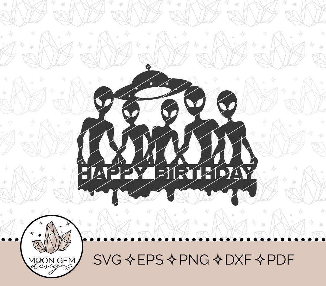 Happy Birthday Aliens Topper SVG / Alien Party Decor / UFO Cake ...