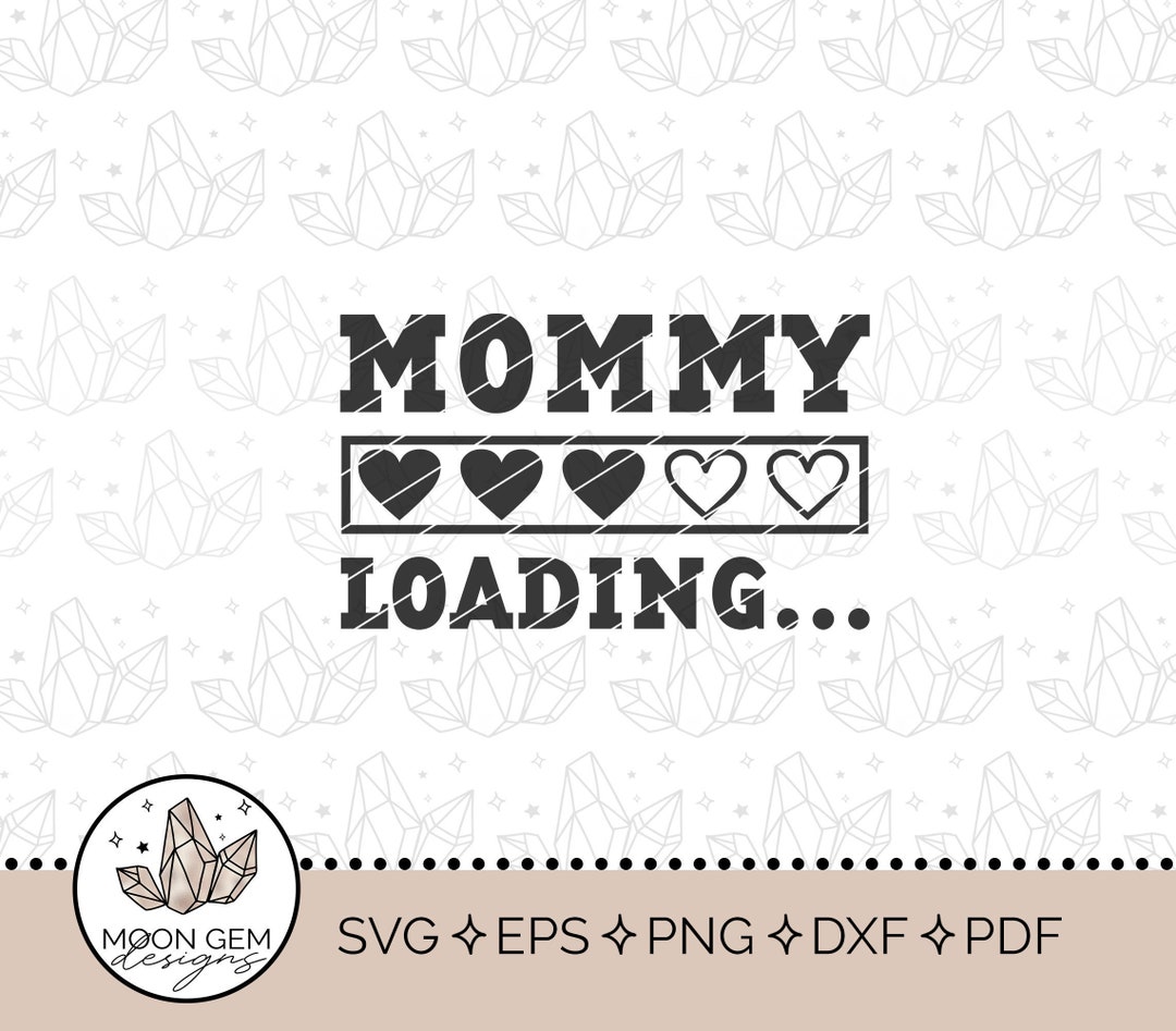 Mommy Loading SVG / Pregnancy Announcement / DIY Baby Shower Gift / Mom ...