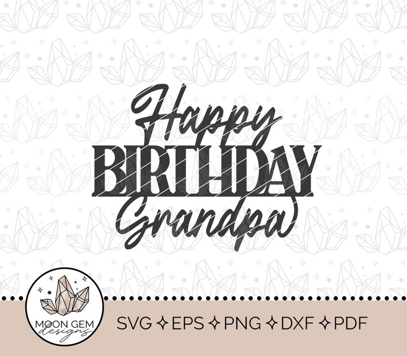 Happy Birthday Grandpa Cake Topper SVG / Birthday Party Decor ...