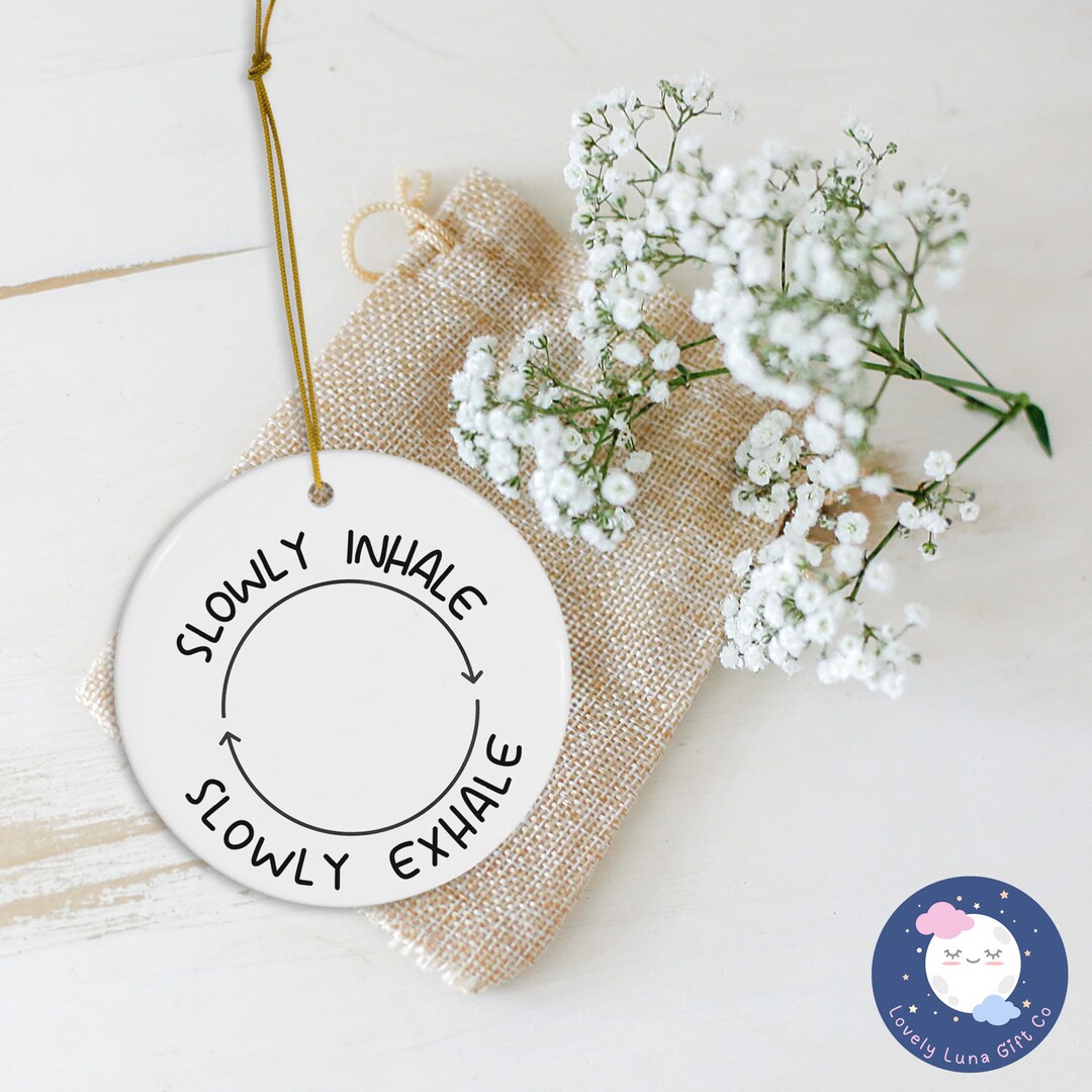 Slowing Inhale Slowly Exhale Ceramic Ornament Positive Daily ...