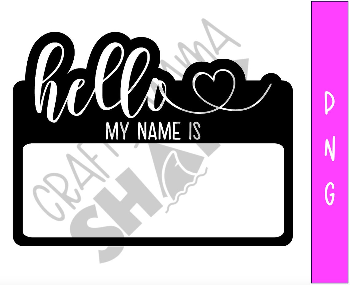 Hello My Name is With Heart PNG - Etsy