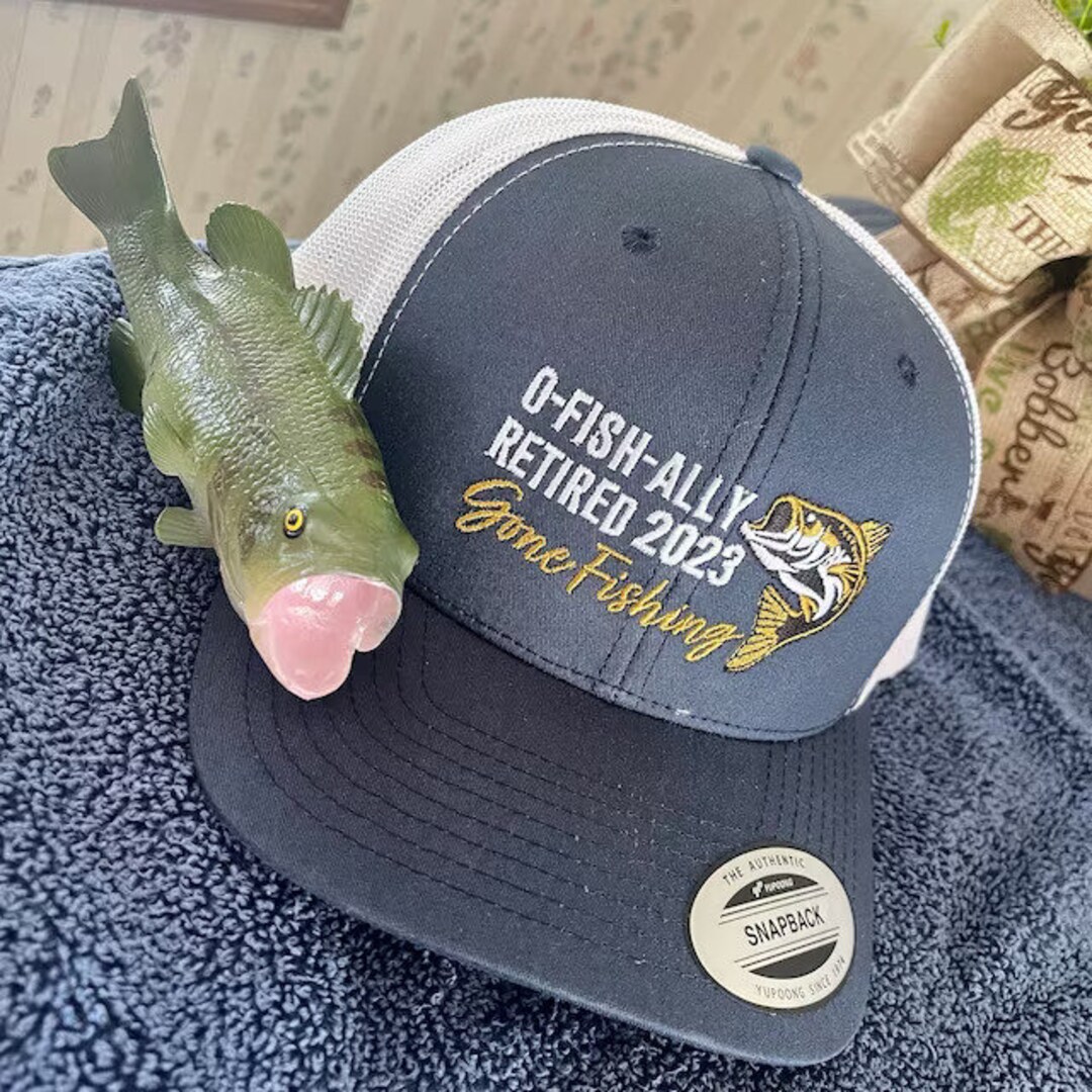 Custom Year-different Hats Available O-fish-ally Retired Trucker Cap ...