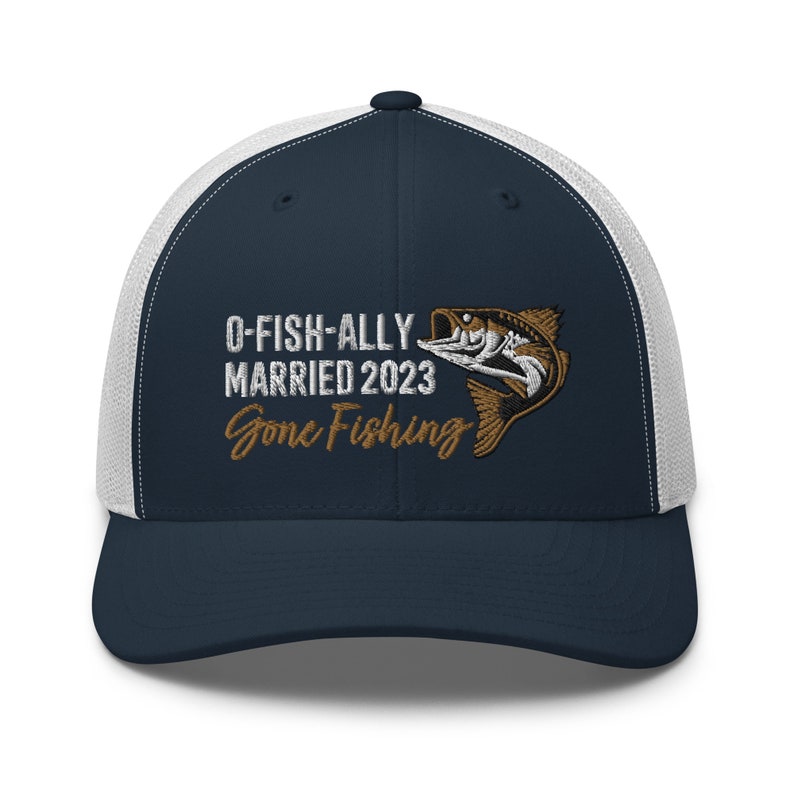 O-fish-ally Married 2023 Trucker Cap // FISHING HAT // Just Got Married ...