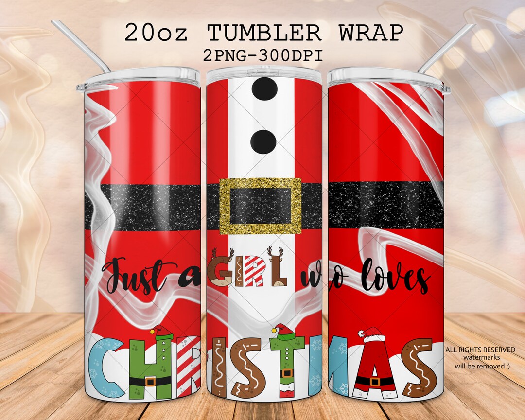 Santa Claus Tumbler Wrap 20 Oz Skinny Winter Wrap, Just a Girl Who ...