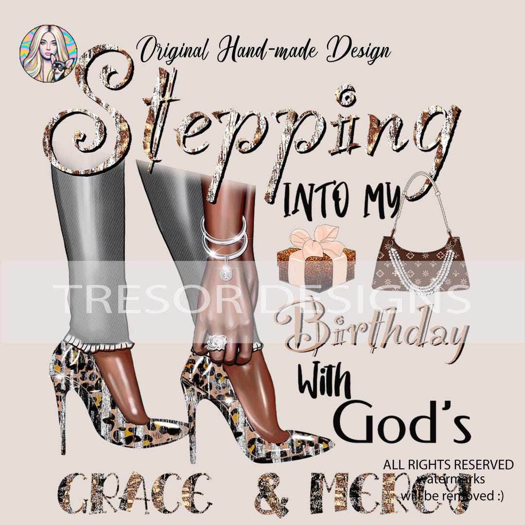 Stepping Into My Birthday With Gods Grace and Mercy Graphic ...