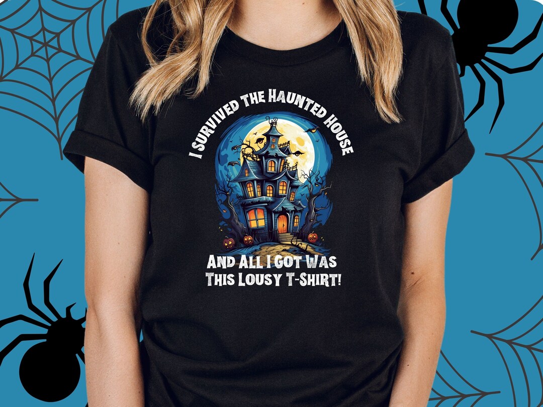 Haunted House Halloween T-shirt - I Survived Scary Tshirt - All I Got ...