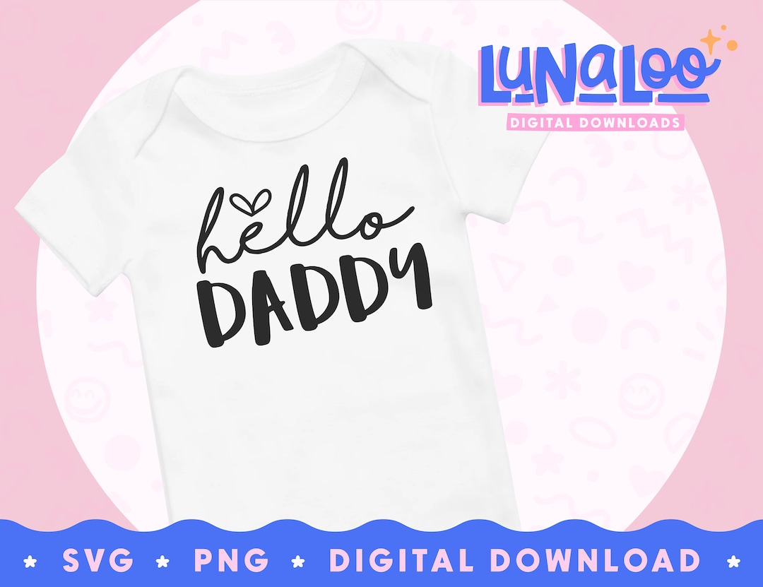 Hello Daddy SVG Pregnancy Announcement SVG Baby Reveal SVG Png for ...