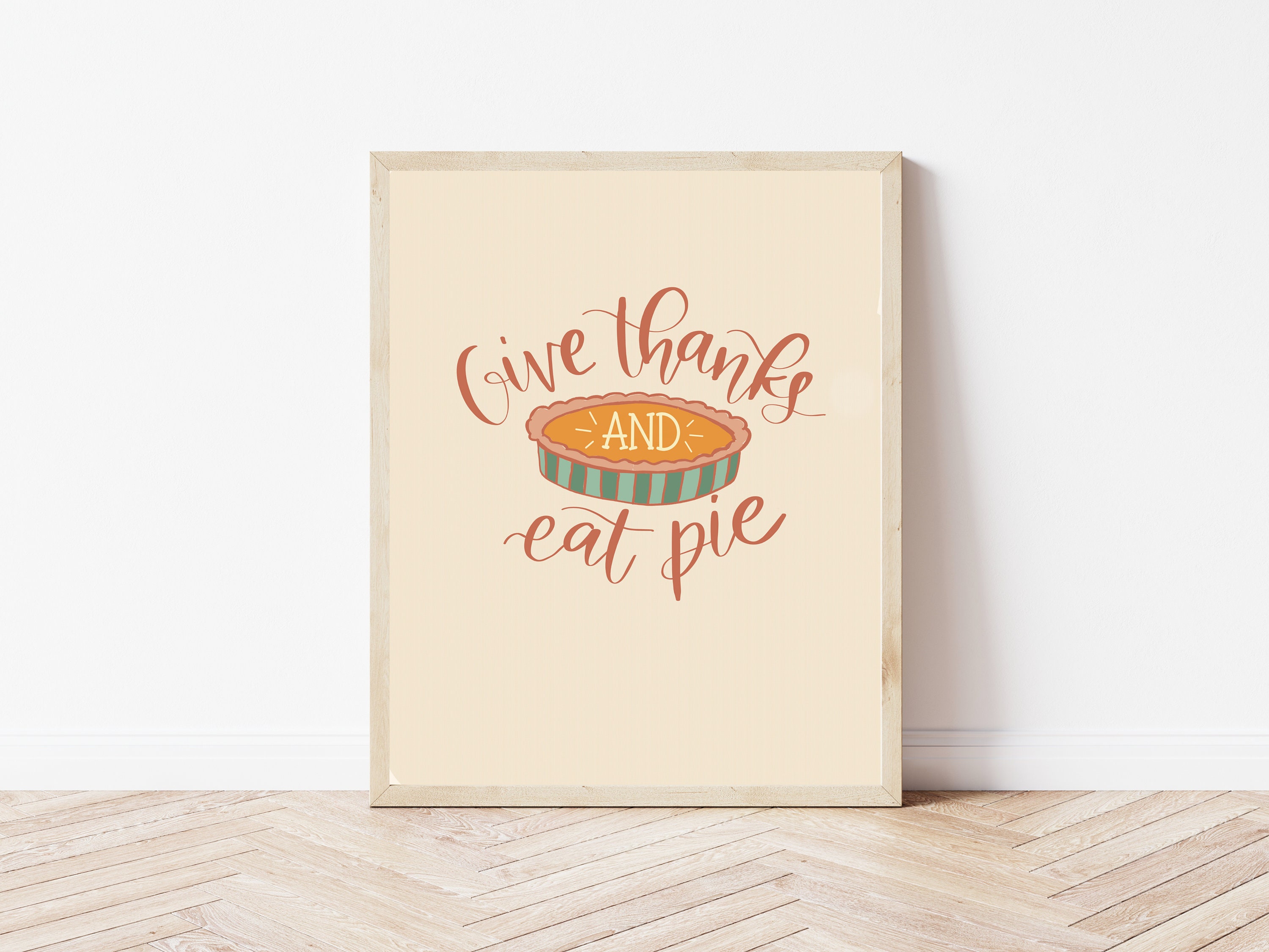 Give Thanks and Eat Pie Digital Print | Holiday Printable | Hand ...