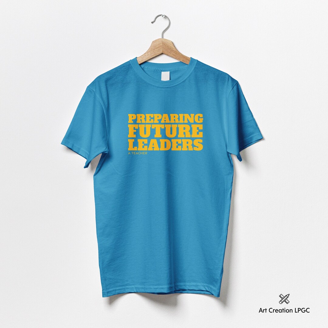 Teaching Future Leaders T-shirt A Teacher Shirt Quote Shirt - Etsy