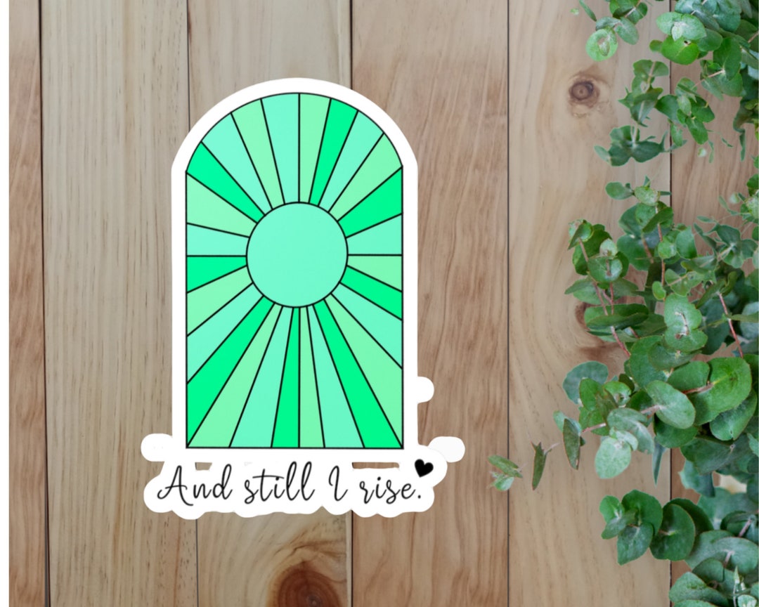 Mental Health Sticker, and Still I Rise - Etsy