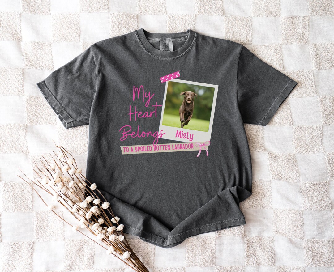 Personalized Labrador Retriever Photo Comfort Colors T-shirt, My Heart ...