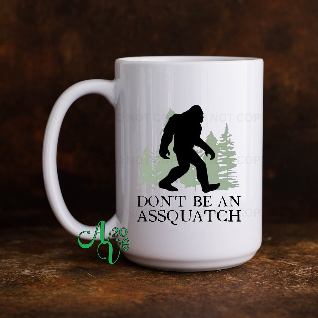 Don't Be an Assquatch - Etsy