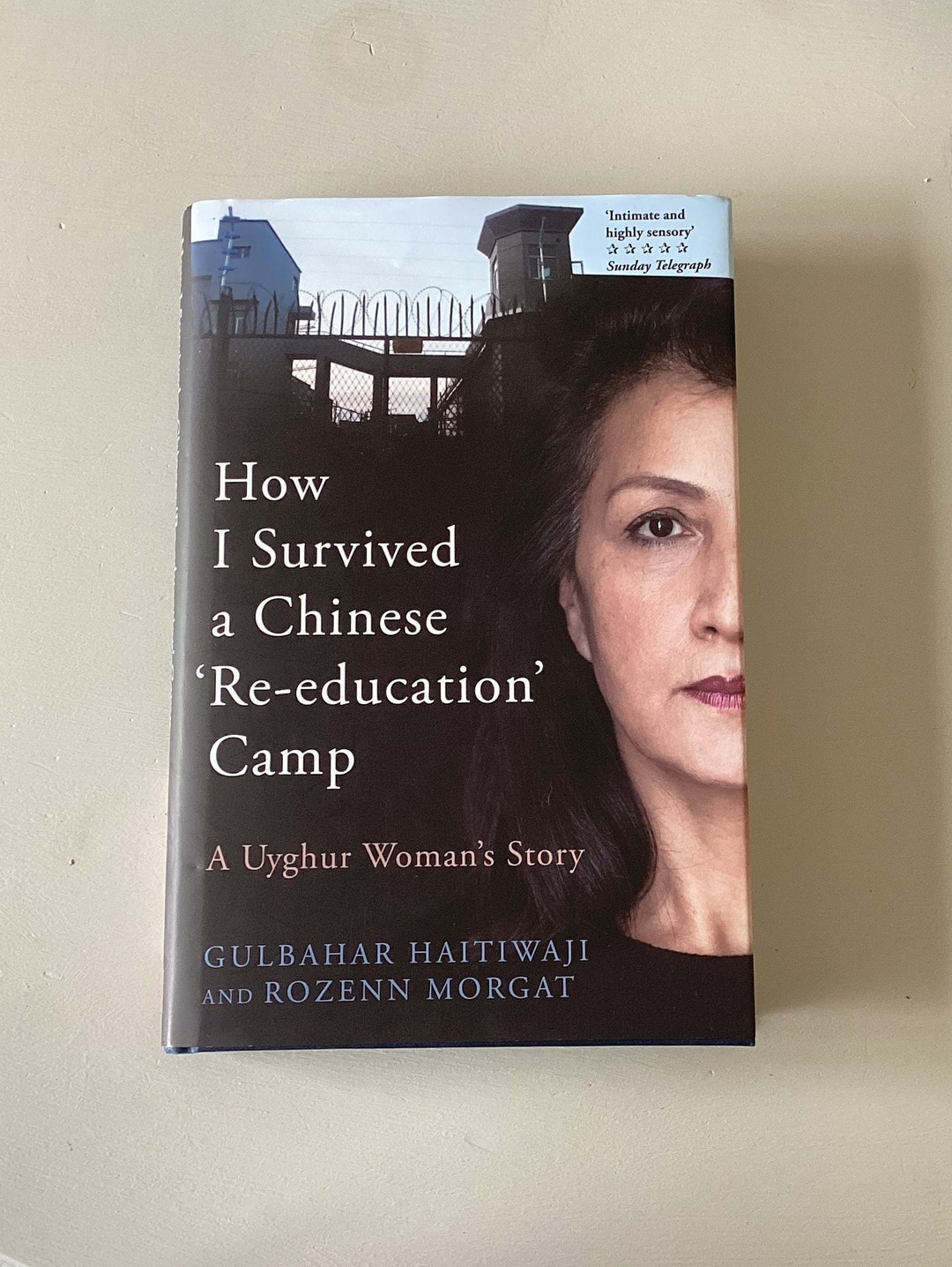 How I Survived a Chinese Re Education Camp A Uyghur Woman S Story Book ...