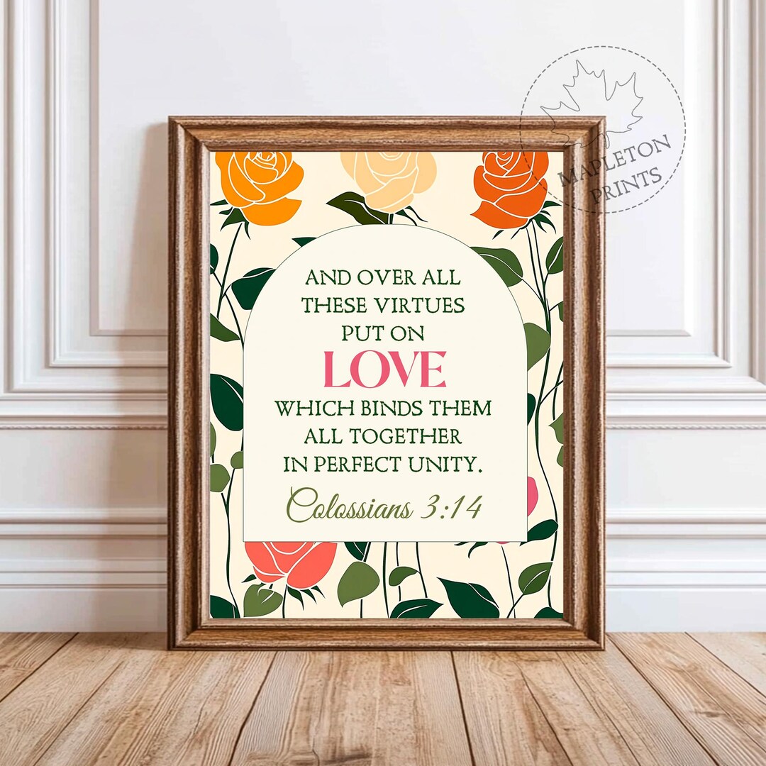 Colossians 3:14, Printable Love Bible Verse Print, Rose Flower Bible ...