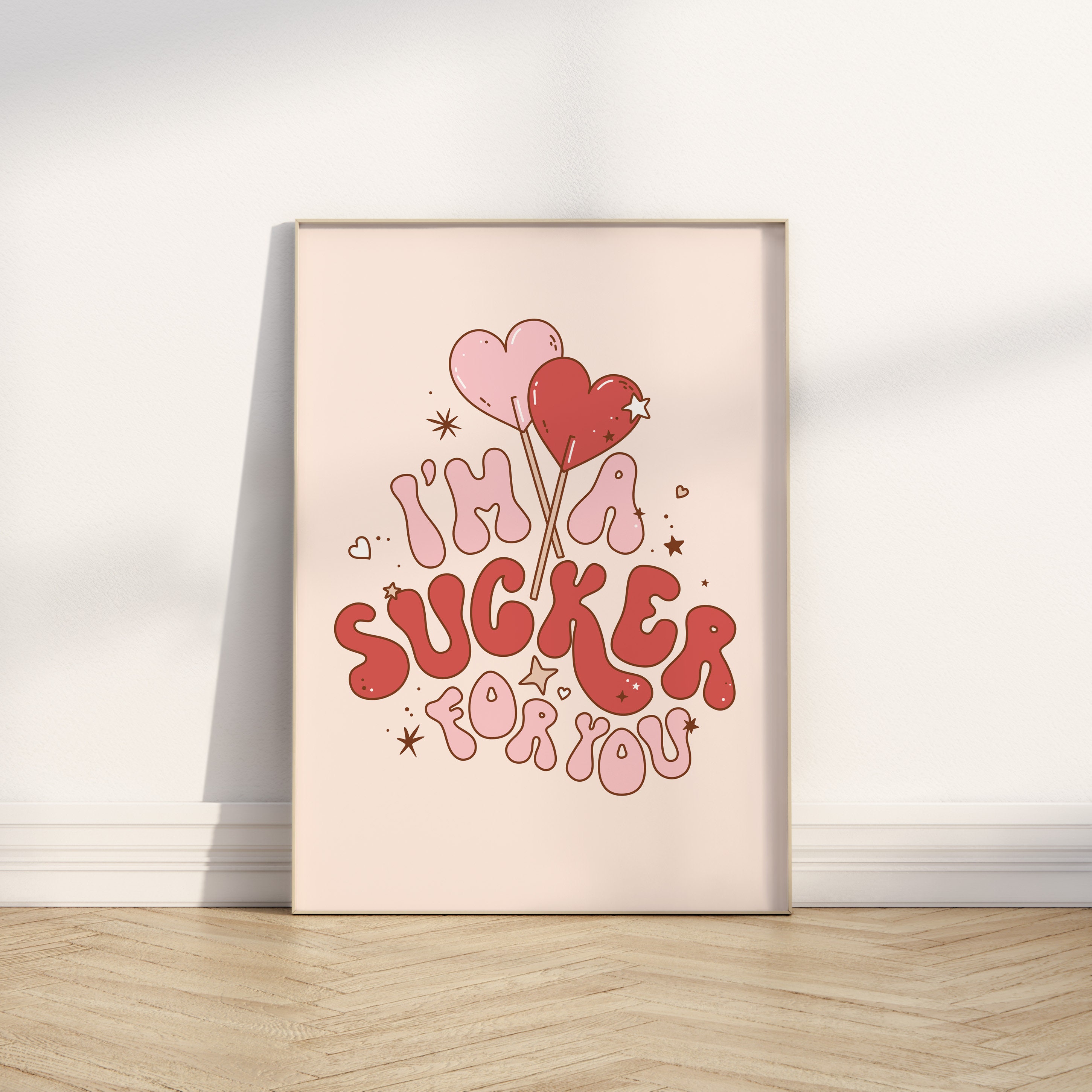 I'm A Sucker for You Instant Download Love Wall Art Valentine's Day ...