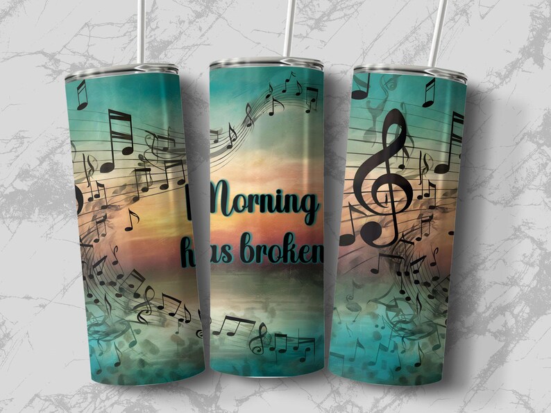 Morning Has Broken Tumbler Wrap Digital Download, 20oz Skinny Tumbler ...
