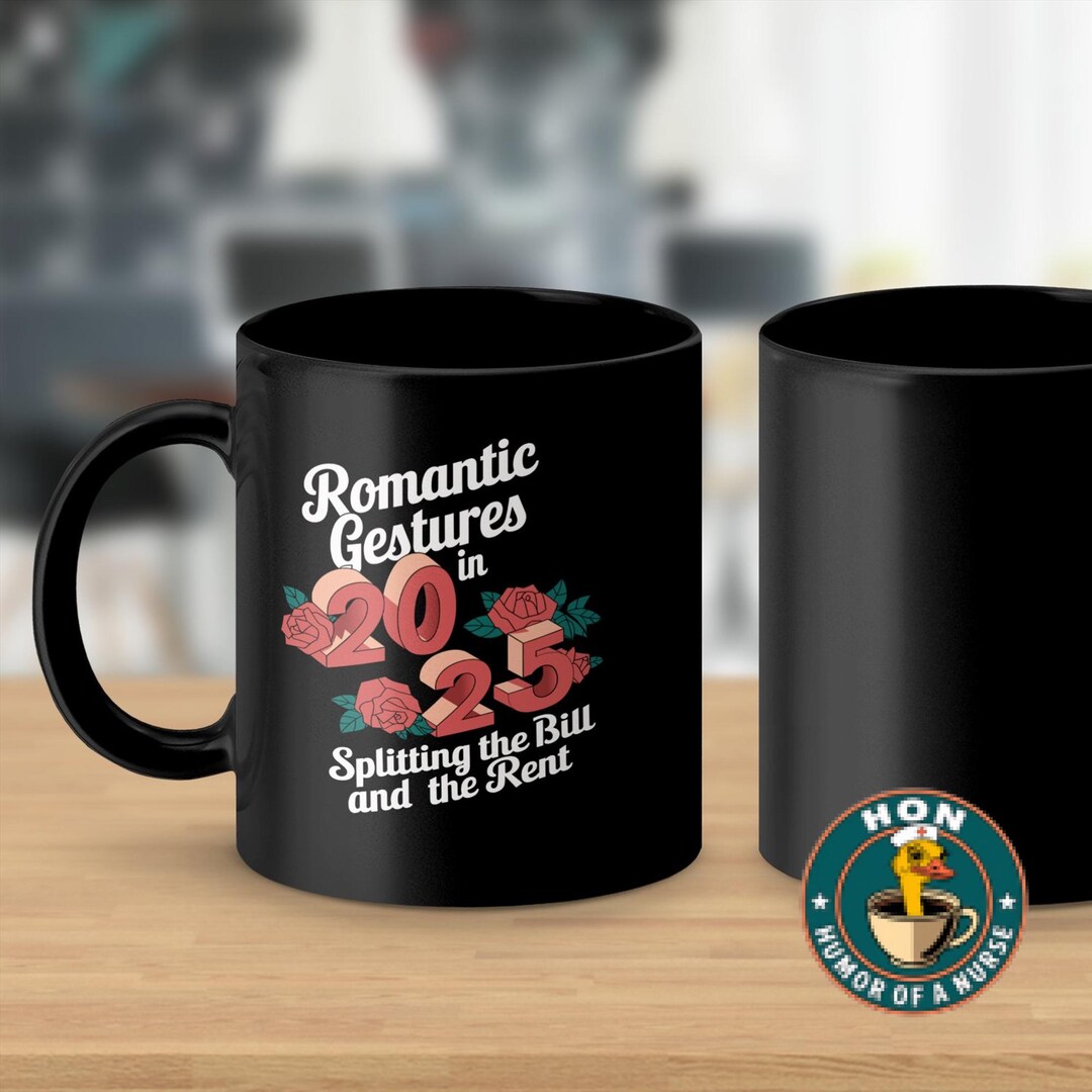 Romantic Gestures in 2025 Mug, Splitting the Bill and the Rent Mug ...