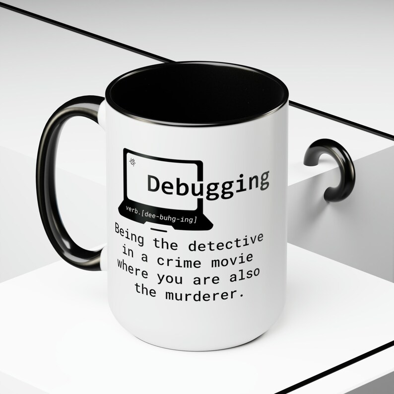 Custom Debug Mug Funny Coffee Mug Perfect T For Programmer Developer Coders It Or Systems